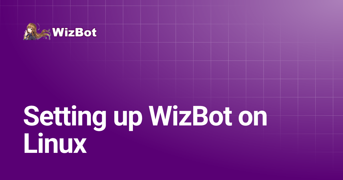 Setting up WizBot on Linux | WizBot